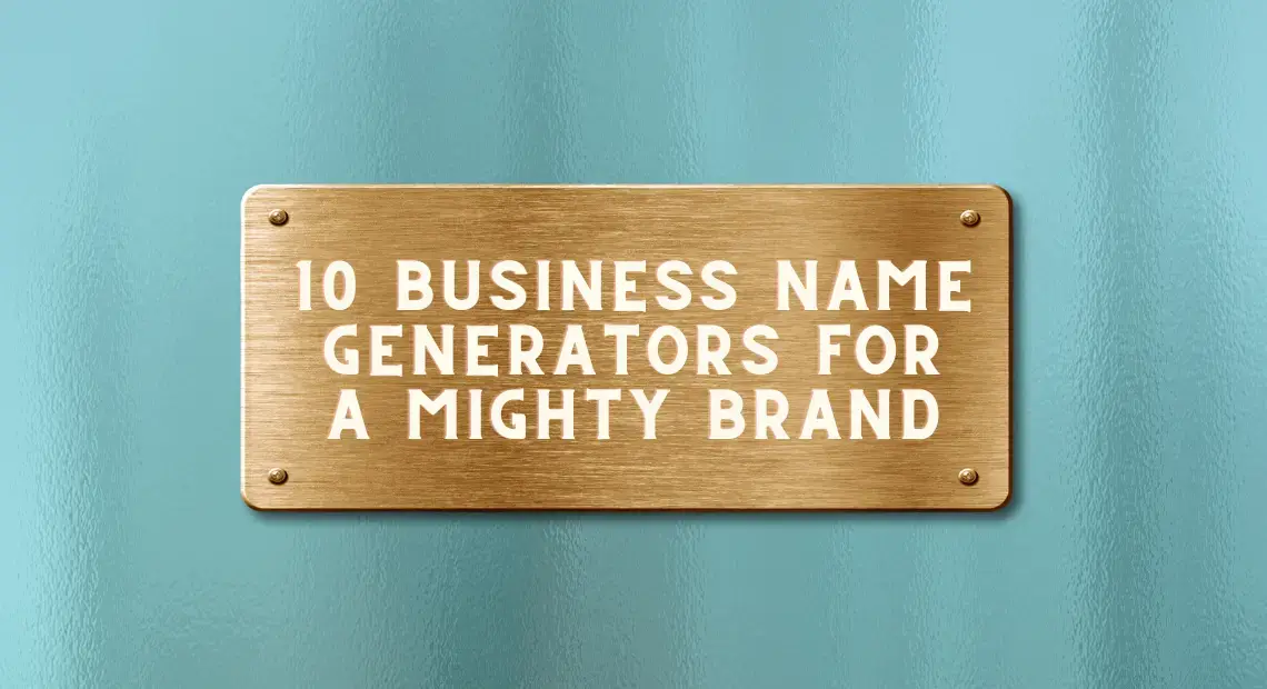 10 Best Small Business Name Generators For A Mighty Brand 10 Best Small Business Name Generators For A Mighty Brand